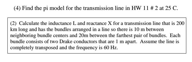Solved Find the pi model for the transmission line in HW 11 | Chegg.com