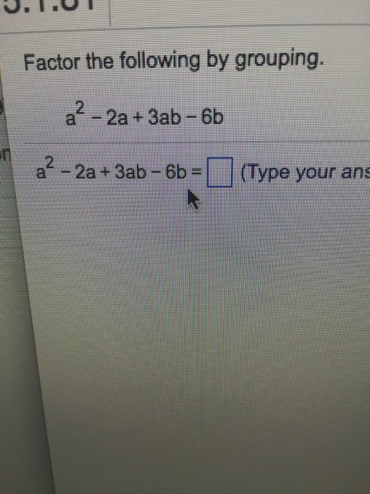 Solved Factor the following by grouping a^2 - 2a + 3ab - 6b | Chegg.com