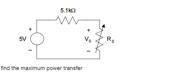 Solved find the maximum power transfer | Chegg.com
