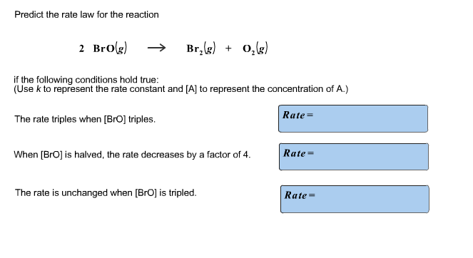 Solved Predict the rate law for the reaction if the | Chegg.com