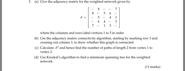 (Solved) - 3. (a) Give the adjacency matrix for the weighted network given... (1 Answer ...