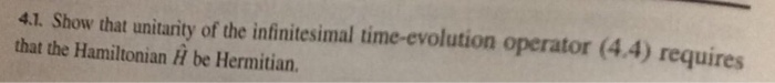 Solved 41. Show that unitarity of the infinitesimal | Chegg.com