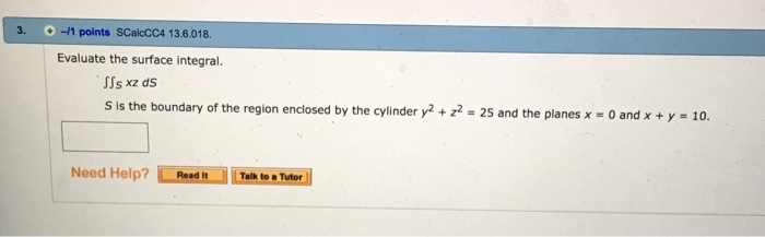 Solved Evaluate the surface integral. double integral_S xz | Chegg.com
