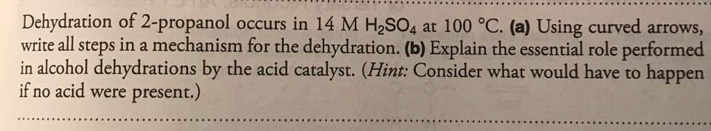 Solved Dehydration of 2-propanol occurs in 14 M H2SO4 at 100 | Chegg.com