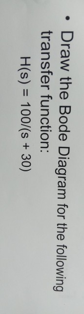 Solved . Draw the Bode Diagram for the following transfer | Chegg.com