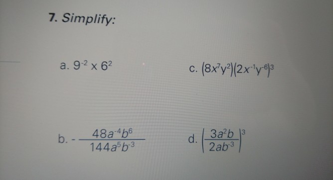 Solved 7. Simplify: a. 92 x 62 3a2b 13 2ab3 144a5b3 | Chegg.com