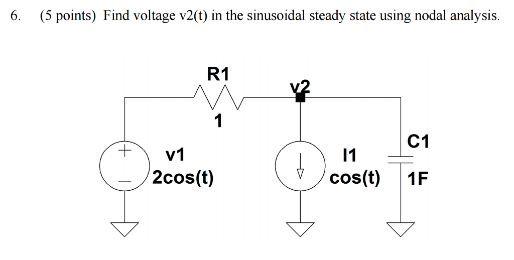 Solved 6. (5 points) Find voltage v2(t) in the sinusoidal | Chegg.com