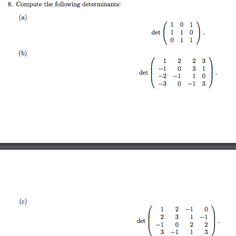 Solved 8. Compute the following determinants: det1 1 0 -1 03 | Chegg.com