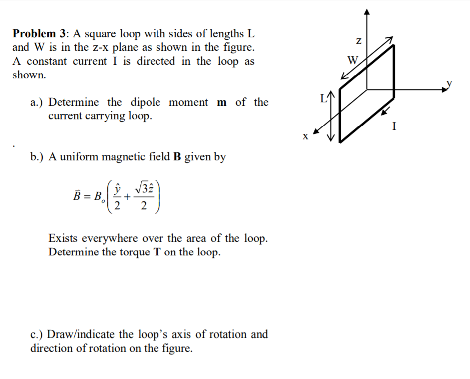 Solved Problem 3: A square loop with sides of lengths L and | Chegg.com