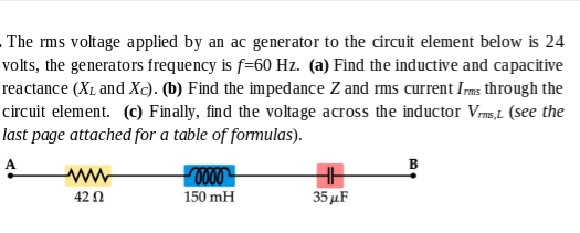 Solved The rms voltage applied by an ac generator to the | Chegg.com
