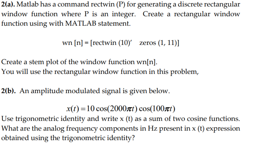 Matlab Has A Command Rectwin P For Generating A 