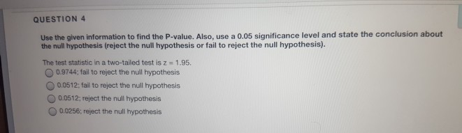 Solved QUESTION 4 Use the given information to find the | Chegg.com