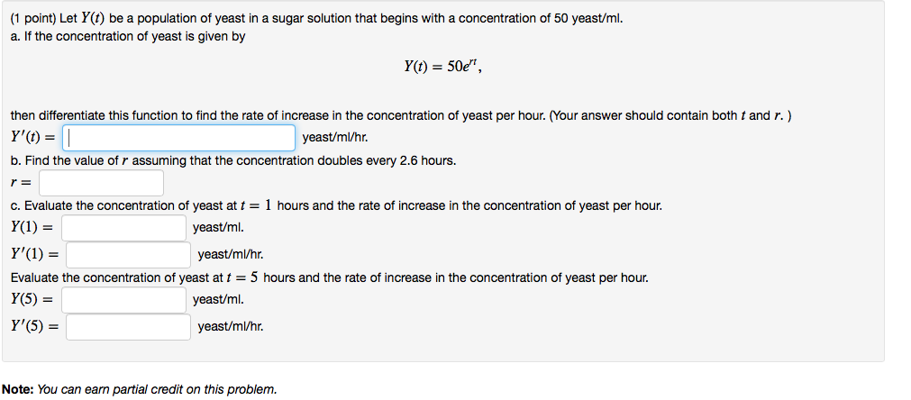 Solved 1 point) Let Y(t) be a population of yeast in a sugar | Chegg.com Solved 1 point) Let Y(t) be a population of yeast in a sugar | Chegg.com
