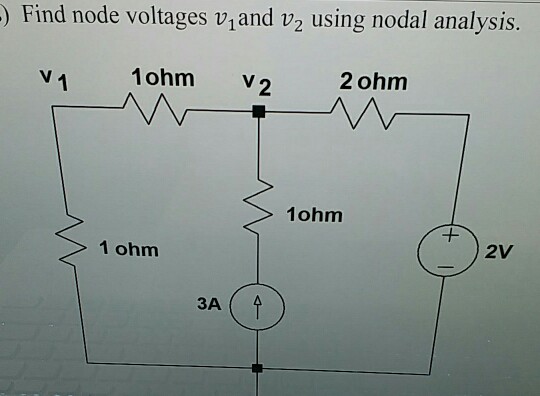 Solved ind node voltages v1and v2 using nodal analysis. 2A V | Chegg.com