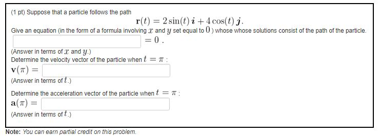 Solved Suppose that a particle follows the path r(t) = 2 | Chegg.com