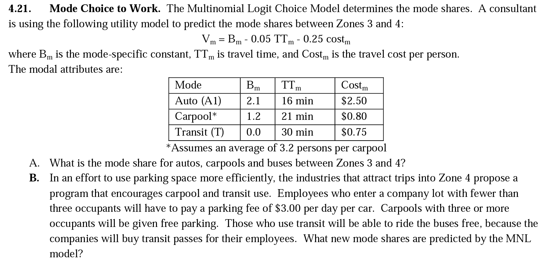 Solved The Multinomial Logit Choice Model determines the | Chegg.com