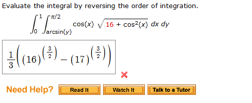 Solved Evaluate the integral by reversing the order of | Chegg.com