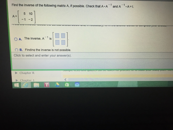 Solved Find the inverse of the following matrix A, if | Chegg.com