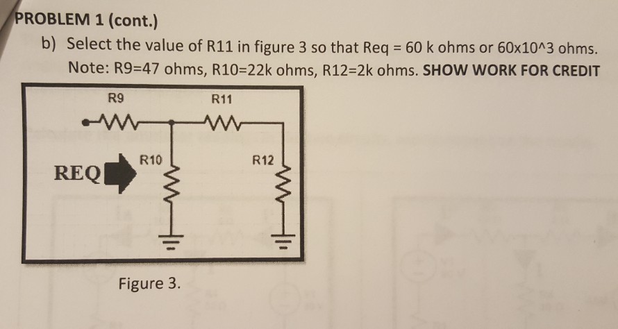 Solved ROBLEM 1 (cont.) b) Select the value of R11 in figure | Chegg.com
