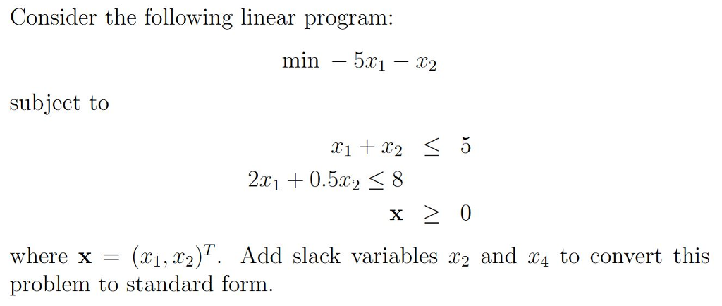 Solved Add slack variables to convert the linear program to | Chegg.com