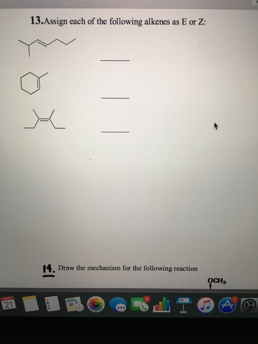 Solved Assign each of the following alkenes as E or Z: Draw | Chegg.com