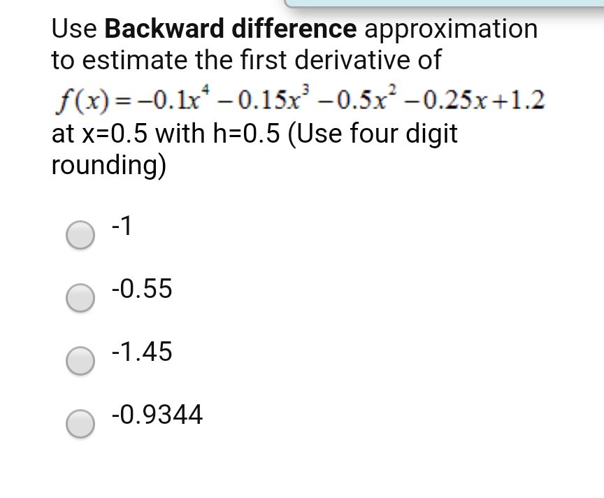 Solved Use Backward difference approximation to estimate the | Chegg.com