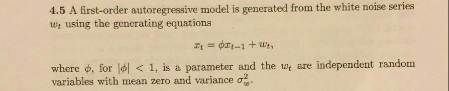 Solved 4.5 A first-order autoregressive model is generated | Chegg.com