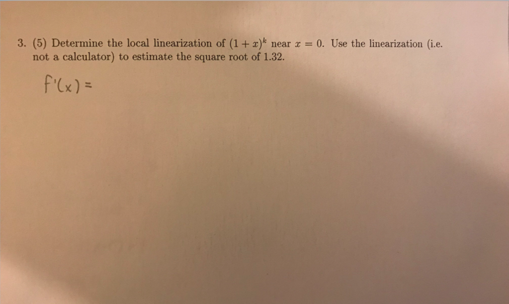 Solved 3. (5) Determine the local linearization of (1 + x)" | Chegg.com