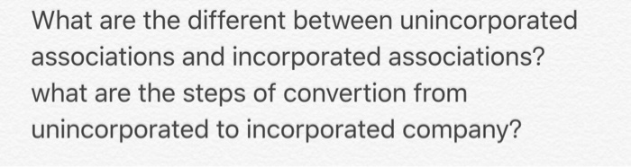 Solved What are the different between unincorporated | Chegg.com