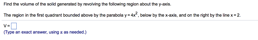 Solved Find the volume of the solid generated by revolving | Chegg.com
