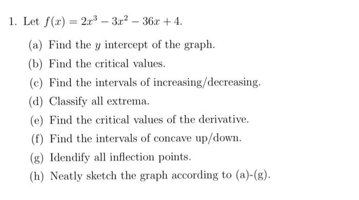 Solved Let f(x) = 2x^3 - 3x^2 - 36x + 4. (a) Find the y | Chegg.com