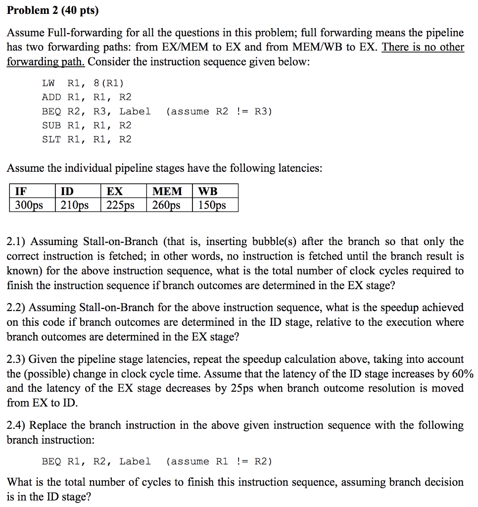 Problem 2 (40 pts) Assume Full-forwarding for all the | Chegg.com Problem 2 (40 pts) Assume Full-forwarding for all the | Chegg.com
