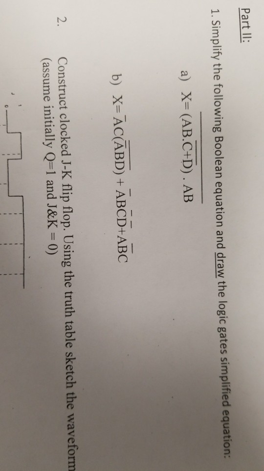 Solved Part Il: 1. Simplify the following Boolean equation | Chegg.com