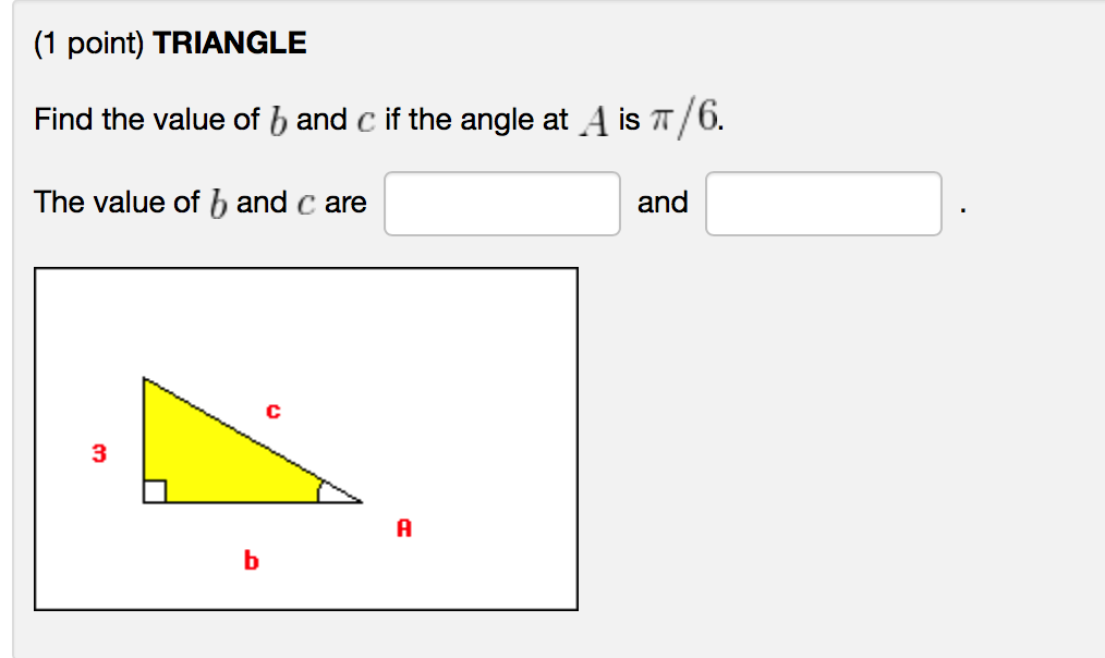 Solved (1 point) TRIANGLE Find the value of b and c if the | Chegg.com