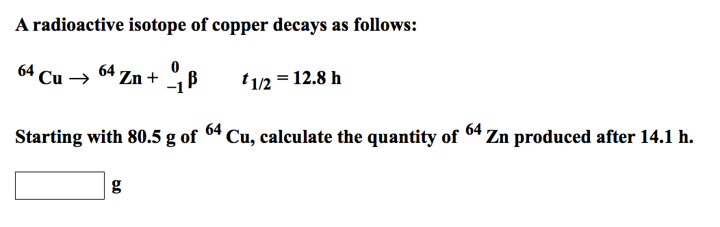 Solved A radioactive isotope of copper decays as follows: | Chegg.com