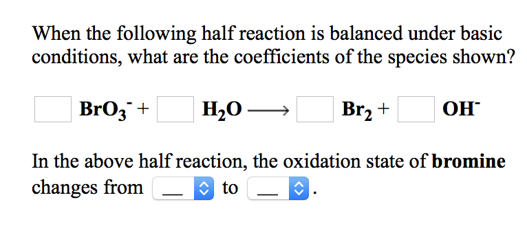 Solved When the following half reaction is balanced under | Chegg.com