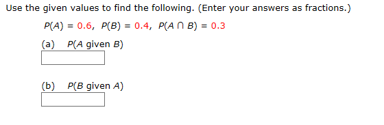 Solved Use the given values to find the following. (Enter | Chegg.com