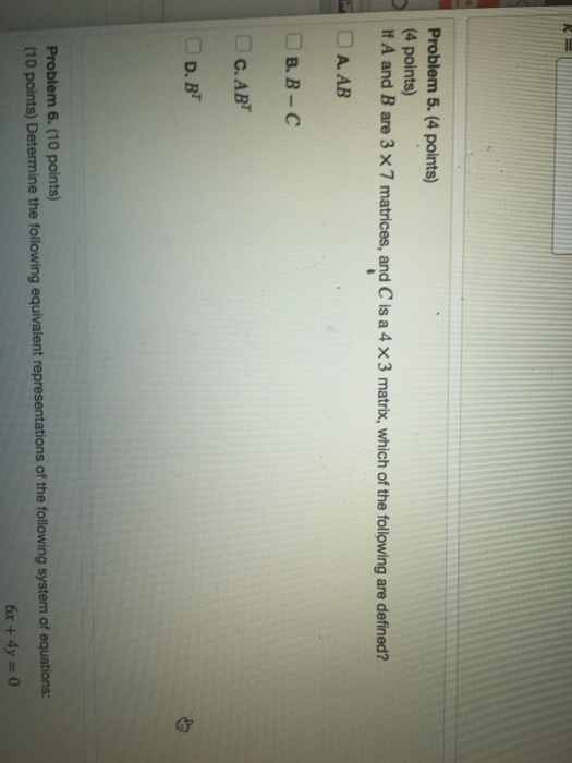 Solved Problem 5. (4 points) (4 points) If A and B are 3 × 7 | Chegg.com Solved Problem 5. (4 points) (4 points) If A and B are 3 × 7 | Chegg.com