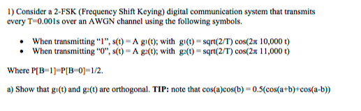 Solved 1) Consider a 2-FSK (Frequency Shift Keying) digital | Chegg.com