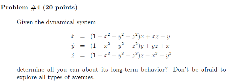 Solved Problem #4 (20 points) Given the dynamical system | Chegg.com