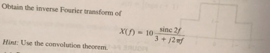 Solved Obtain the inverse Fourier transform of Use the | Chegg.com