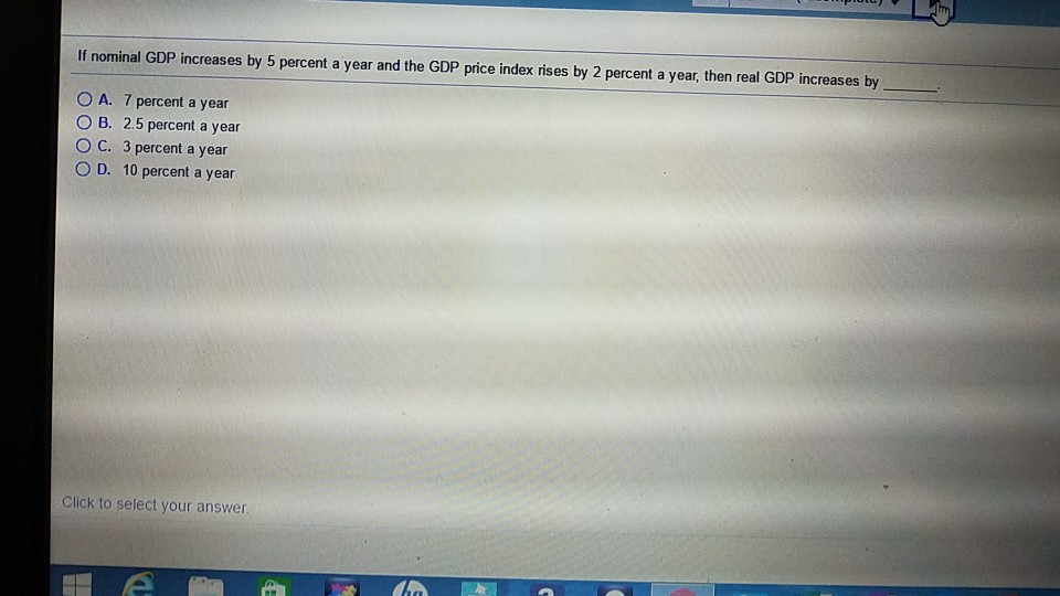 Solved If nominal GOP increases by 5 percent a year and the | Chegg.com