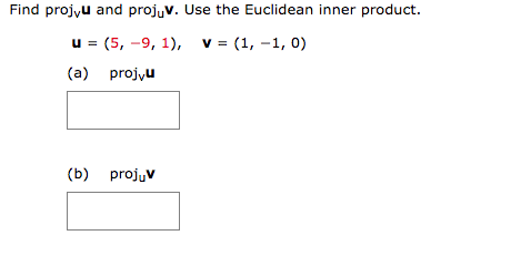 Solved Find projyu and projuV. Use the Euclidean inner | Chegg.com