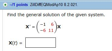 Solved Find the general solution of the given system. x=(-1 | Chegg.com