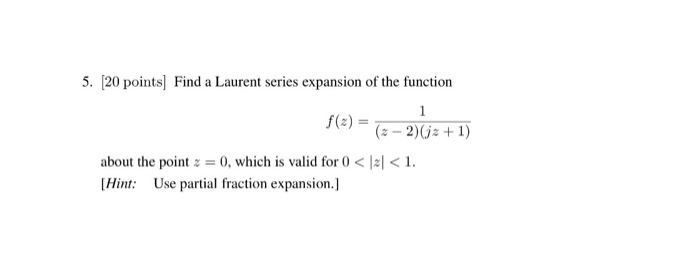 Solved Find a Laurent series expansion of the function f(z) | Chegg.com