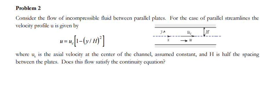 Solved Consider the flow of incompressible fluid between | Chegg.com