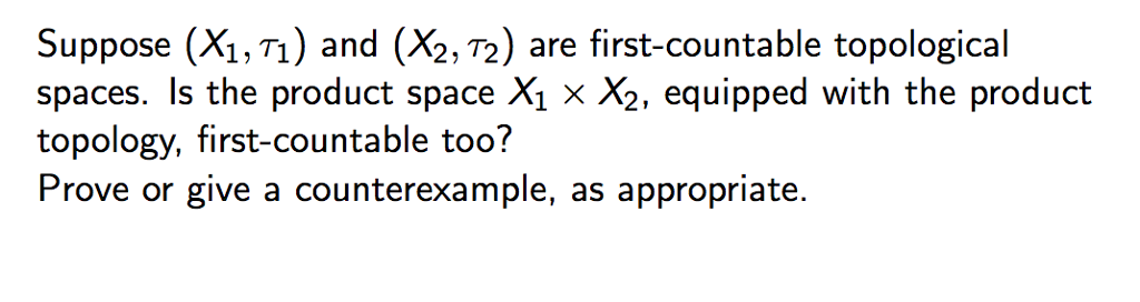 Solved Suppose (X1,71) and (X2,T2) are first-countable | Chegg.com