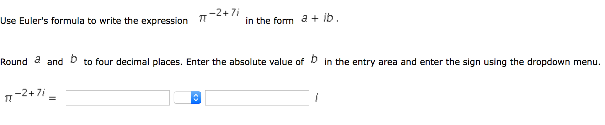Solved Use Euler's formula to write the expression pi^-2 + | Chegg.com