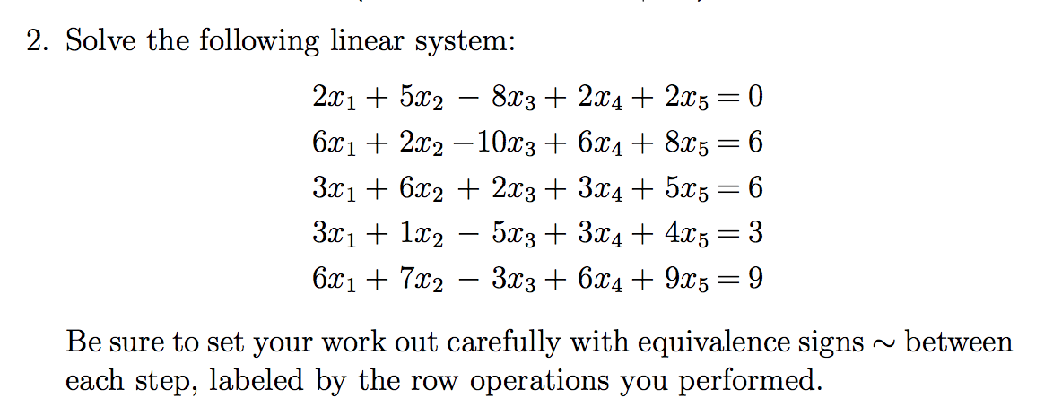 Solved 2. Solve the following linear system: 2x1 + 5x2 - 8x3 | Chegg.com
