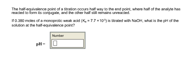 Solved The half-equivalence point of a titration occurs half | Chegg.com